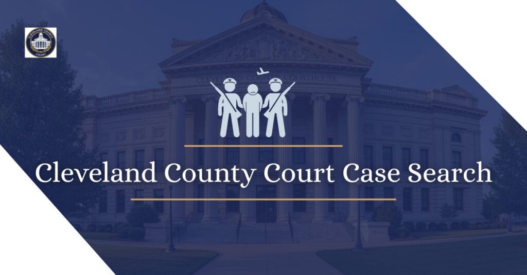 Cleveland County Court Case Search - Cleveland County Court